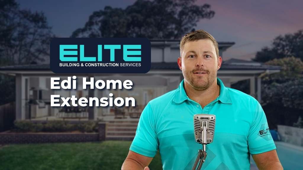 Edi Home Extension - Elite Building & Construction