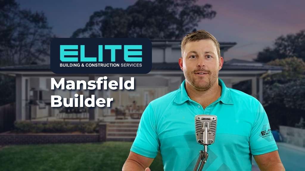 Mansfield Builder - Elite Building & Construction